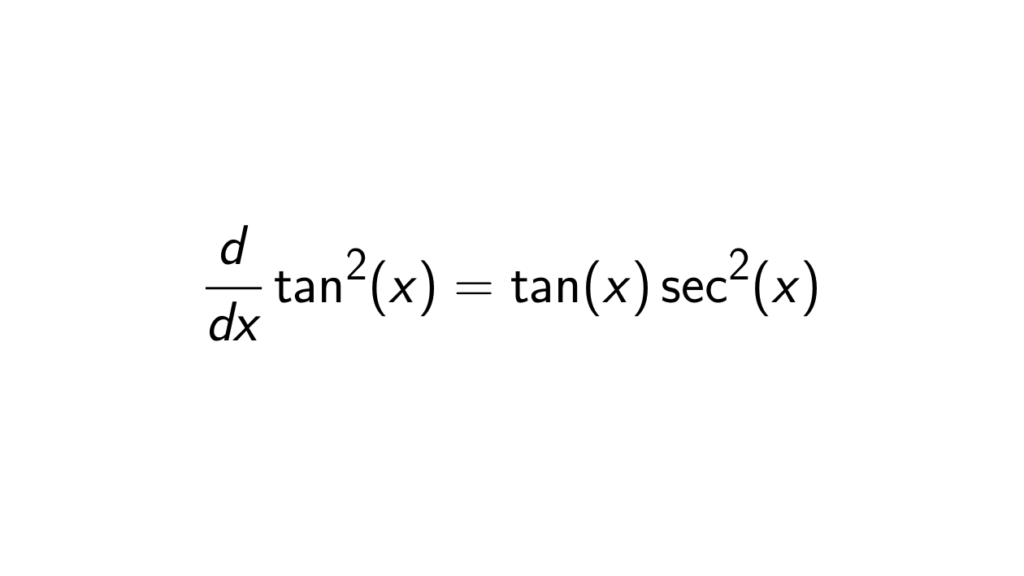 What is the derivative of tan^2(x)? - Epsilonify