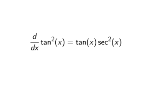 What is the derivative of tan^2(x)? - Epsilonify